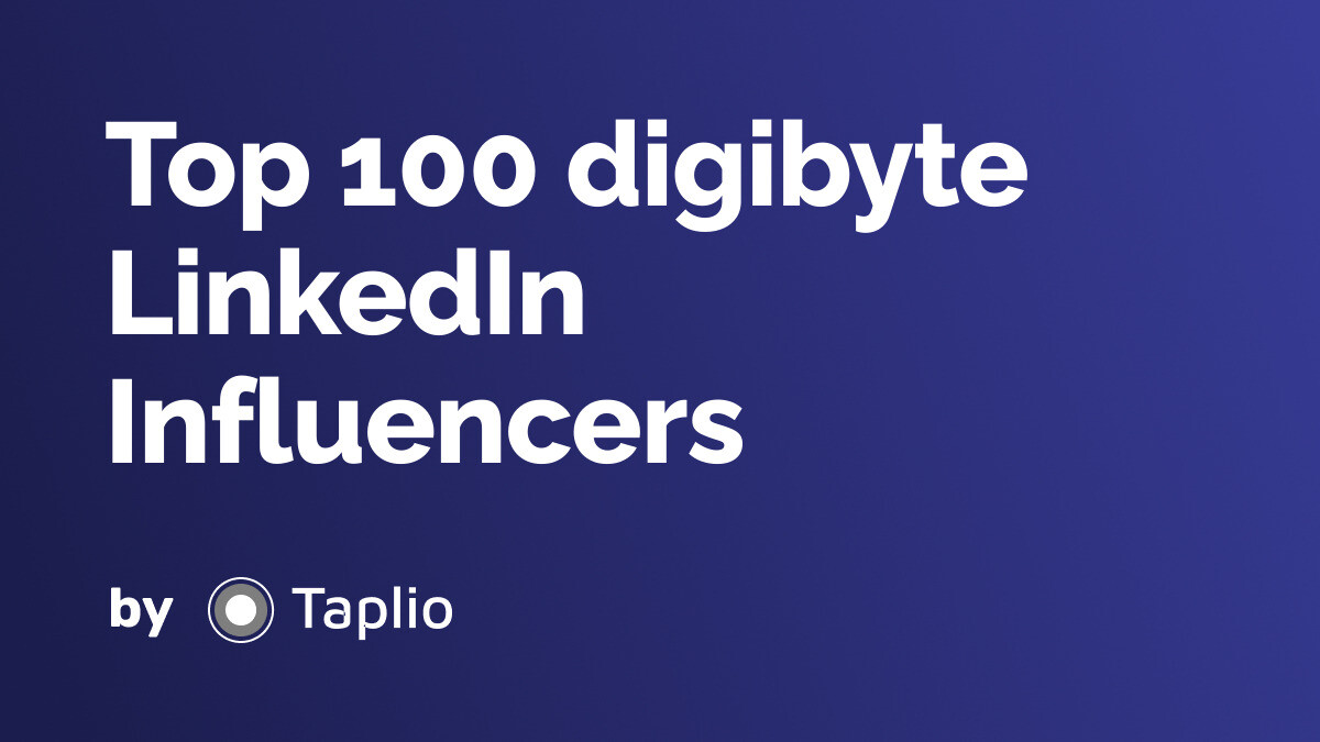The 100 Best Linkedin Influencers about digibyte